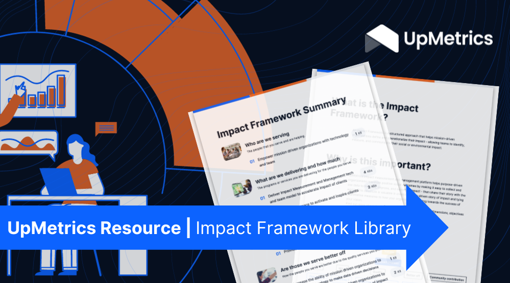 Unlock UpMetrics’ FREE Impact Framework Library